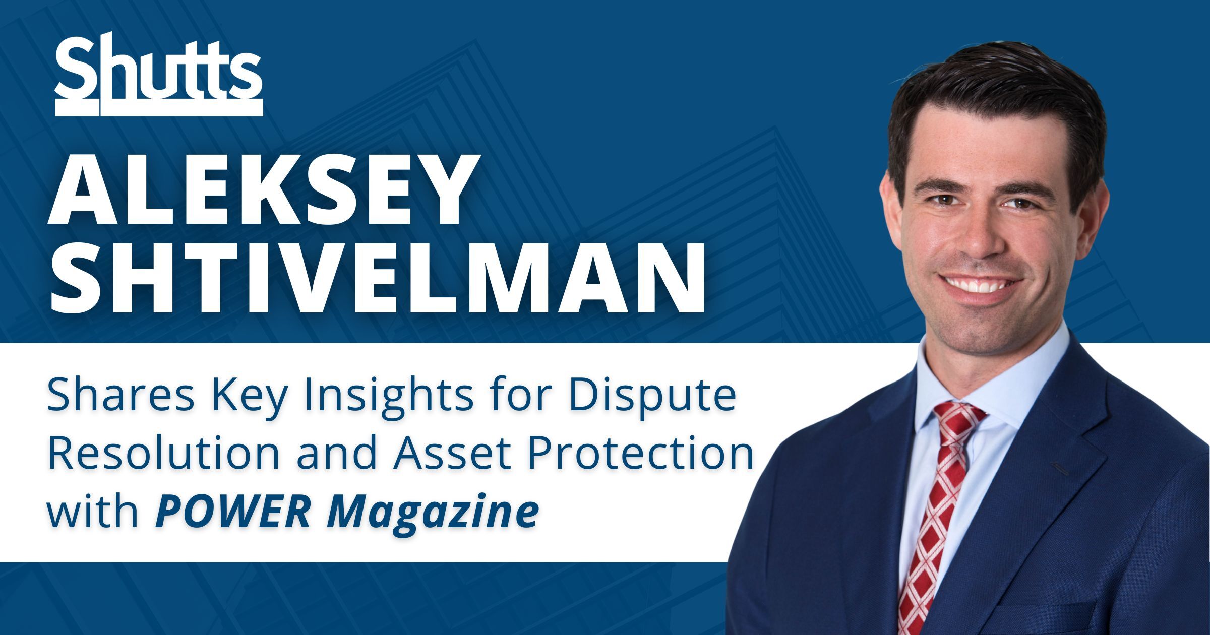 Aleksey Shtivelman Shares Key Insights for Dispute Resolution and Asset ...