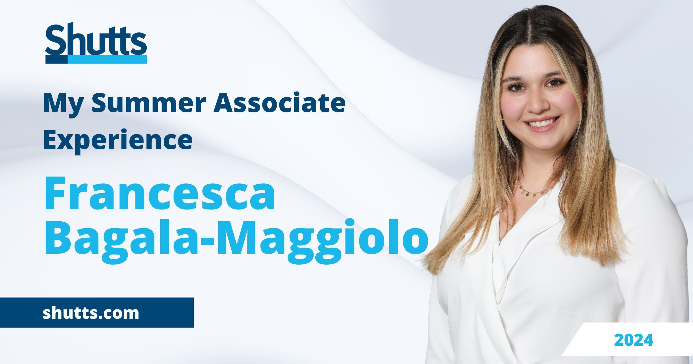 My Summer Associate Experience: Francesca A. Bagala-Maggiolo: Shutts ...