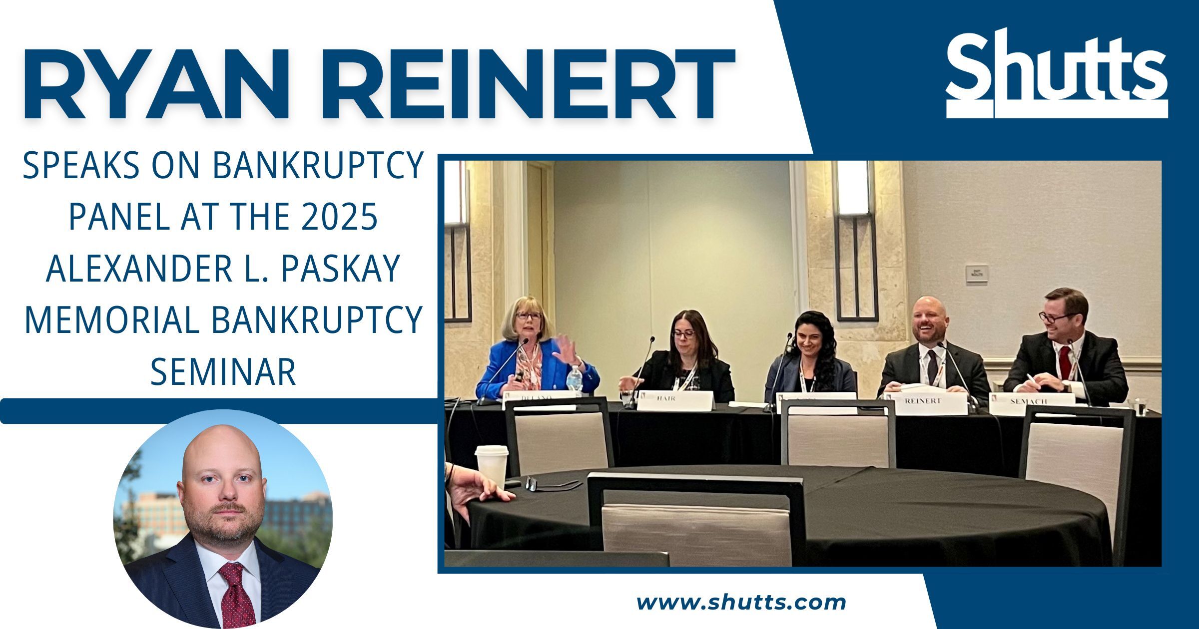 Ryan Reinert Speaks on Bankruptcy Panel at the 2025 Alexander L. Paskay ...