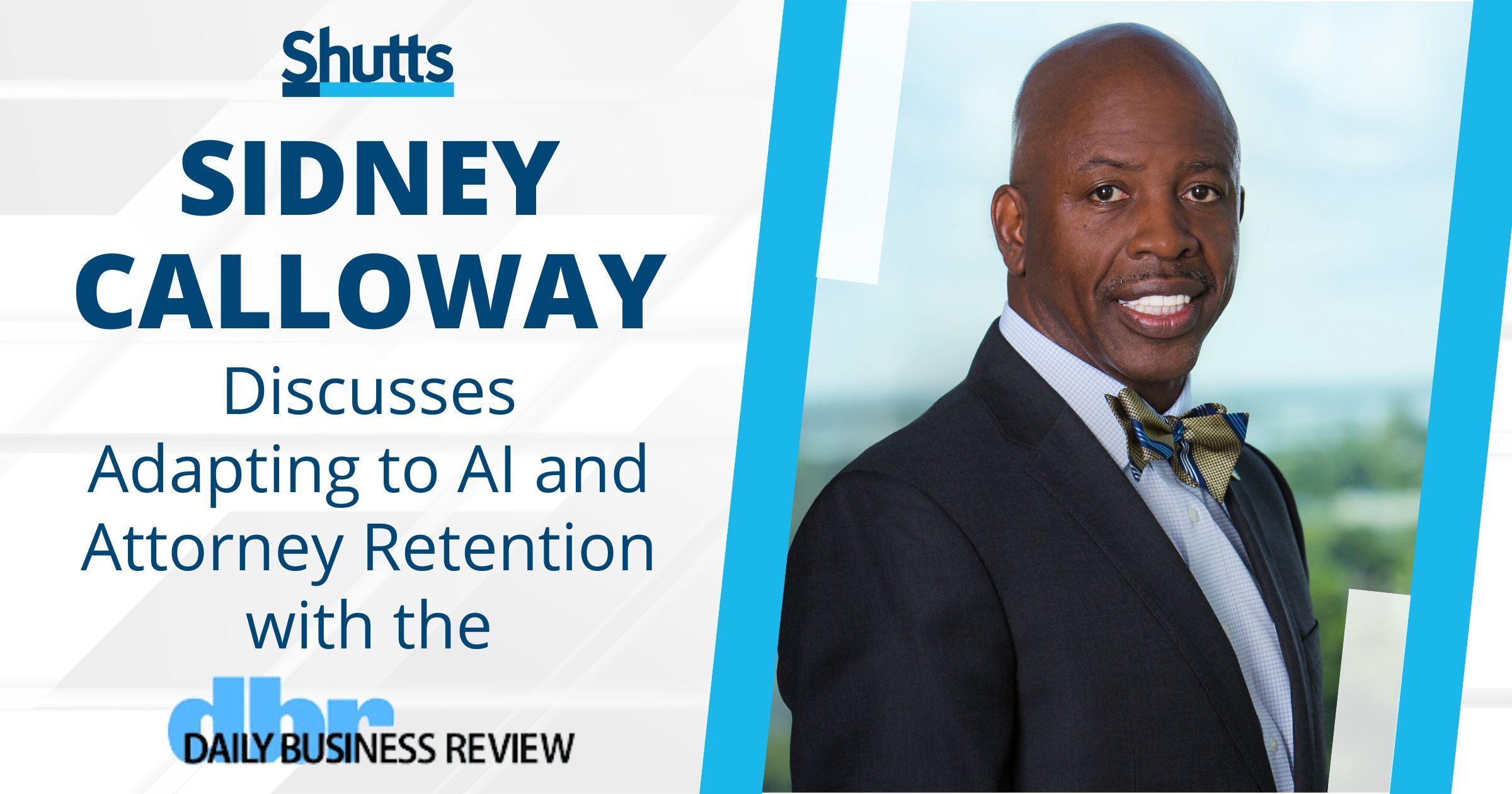 Sidney Calloway Discusses Adapting to AI and Attorney Retention with ...