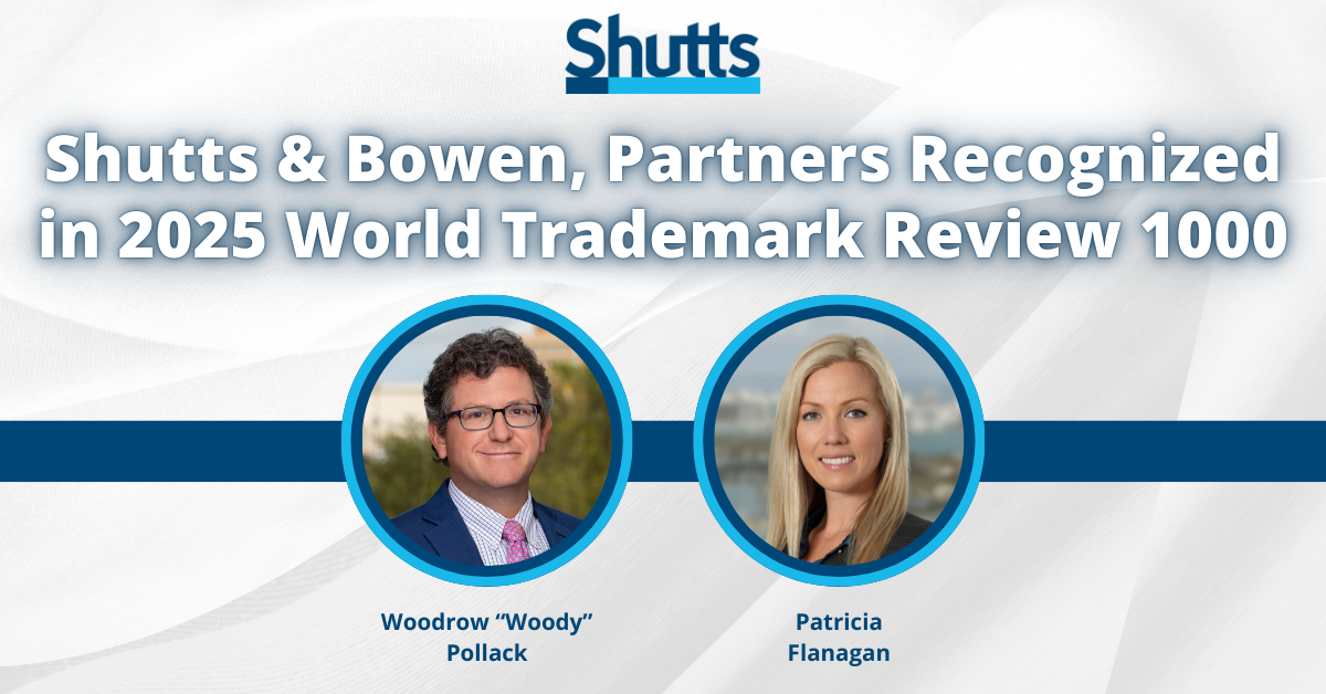 Shutts & Bowen, Partners Recognized in 2025 World Trademark Review 1000 ...